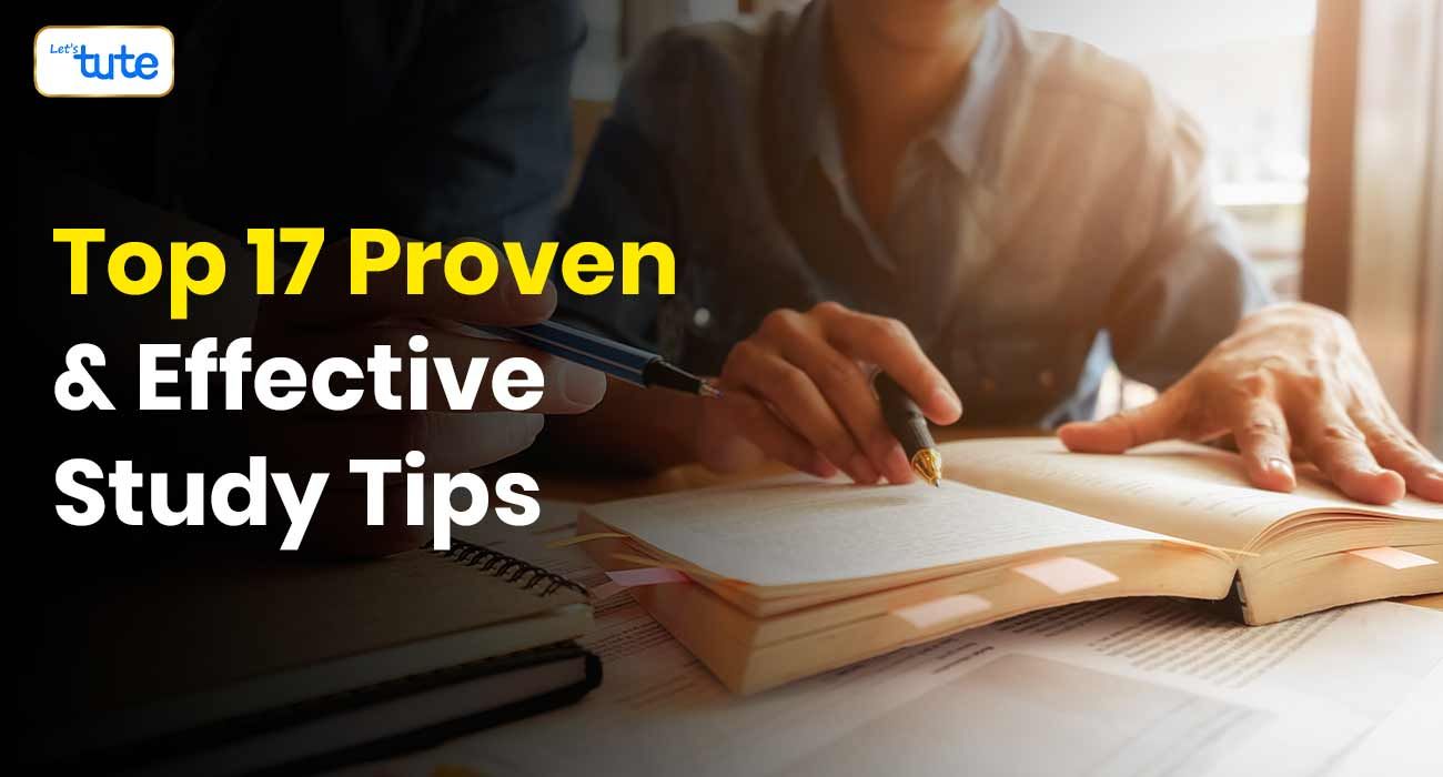 Top 17 Proven And Effective Study Tips - Letstute